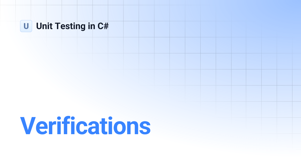 Verifications | Unit Testing in C#