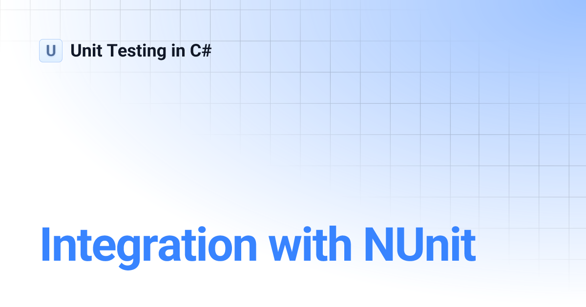 Integration with NUnit | Unit Testing in C#